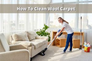 How To Clean Wool Carpet - Household Advice