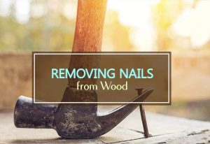 Removing Nails from Wood [Quick and Easy] - Household Advice