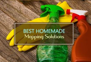 7 Great Homemade Mopping Solutions