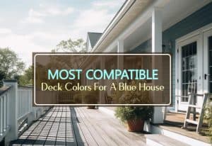 Most Compatible Deck Colors for a Blue House - Household Advice