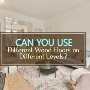 How to Use Different Wood Floors in Adjoining Rooms - Household Advice