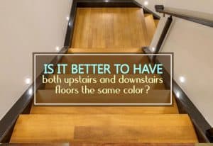Can I Use Different Color Hardwood Floors Upstairs and Downstairs ...